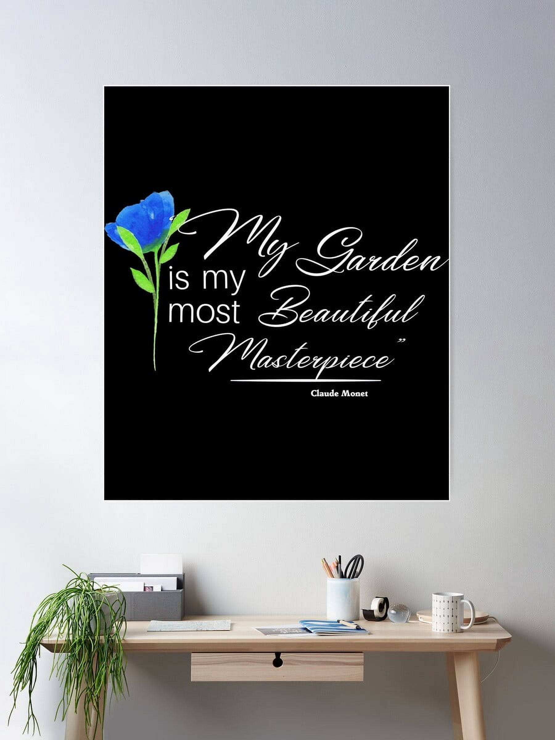 Kna Prints - 1 Pc Poster My Garden Is My Most Beautiful Masterpiece ...