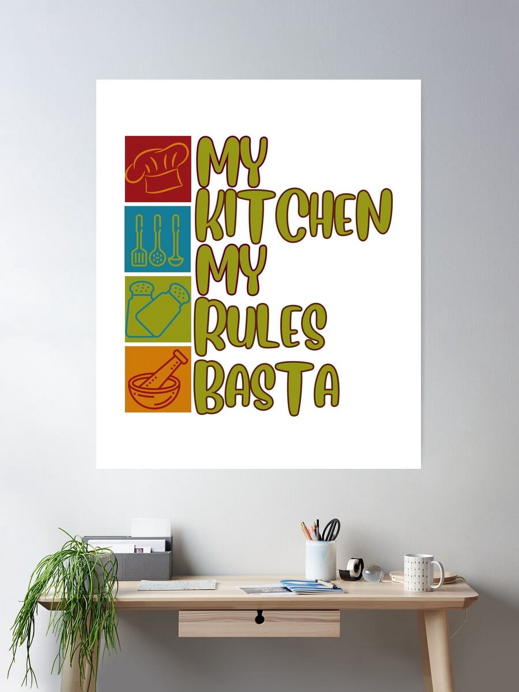 Kna Prints - 1 Pc Poster My Kitchen My Rules, UNFRAMED-8x12 - Walmart.com