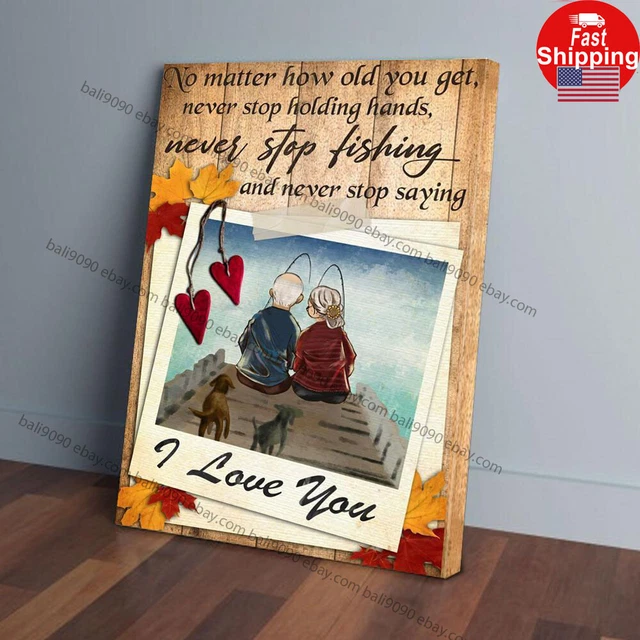 Kna Prints - 1 Pc Poster Never Stop Fishing Never Stop Saying I Love ...