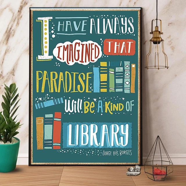 Kna Prints - 1 Pc Poster Paradise Will Be A Kind Of Library, UNFRAMED ...