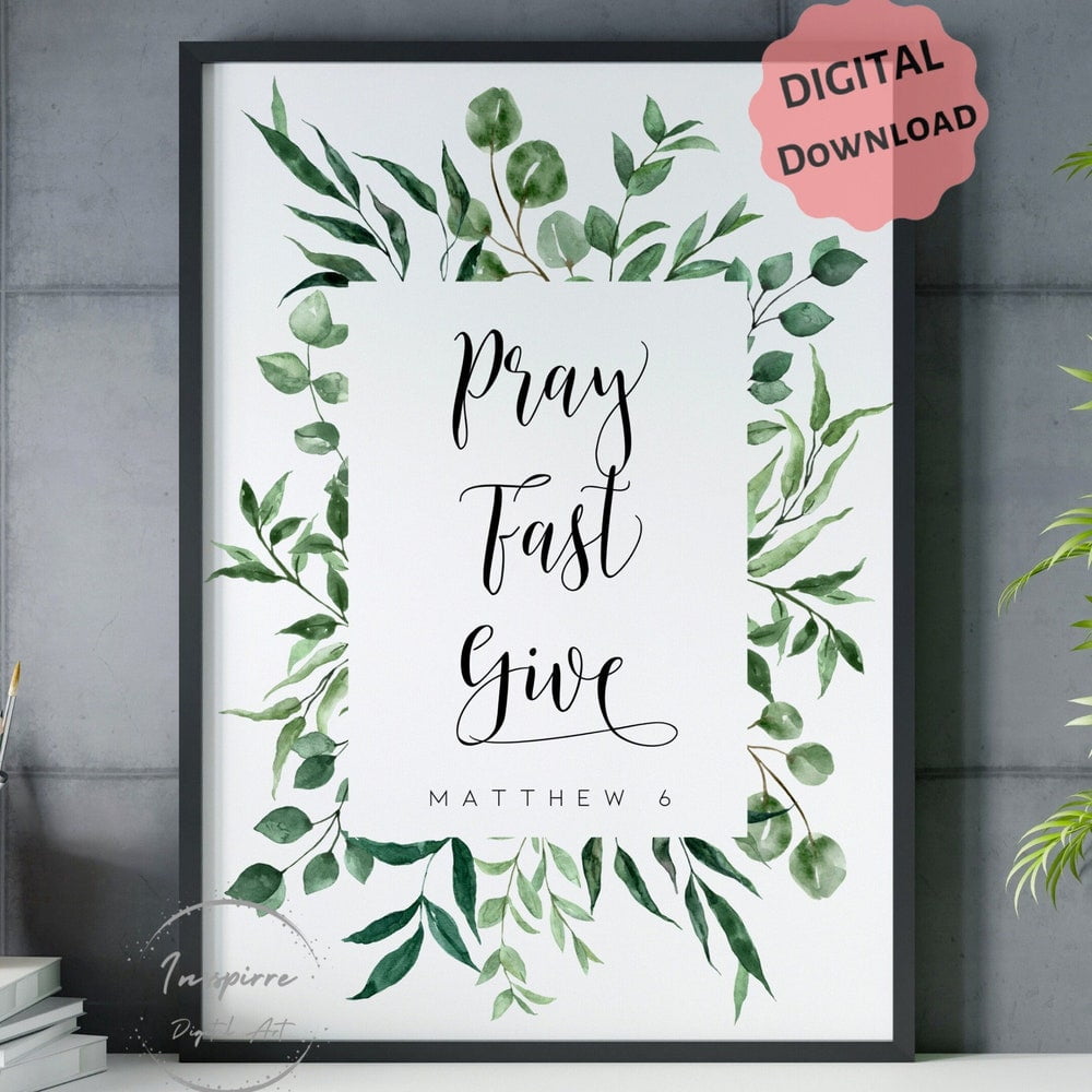 Kna Prints - 1 Pc Poster Pray Fast Give Printable, Catholic Lent Decor ...