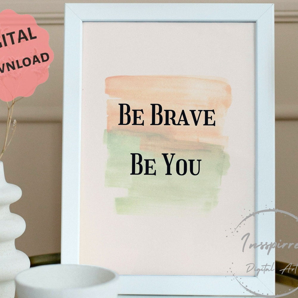 Kna Prints - 1 Pc Poster Printable Be Brave Be You, Motivational Quote ...