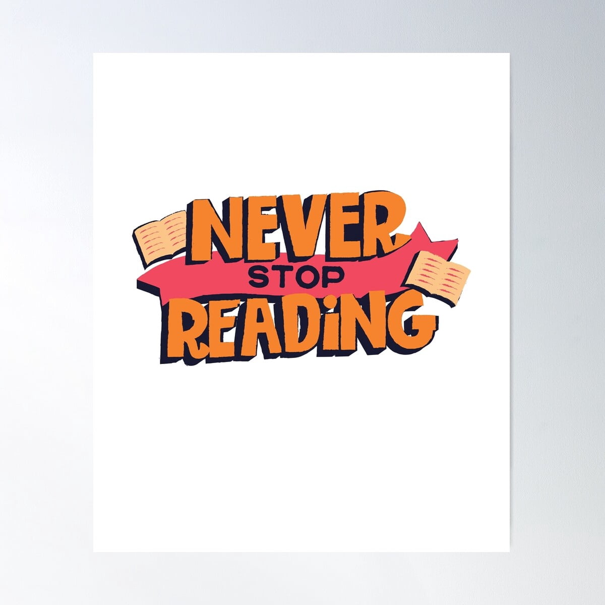 Kna Prints - 1 Pc Poster Reading Saying Never Stop Reading Stickers ...