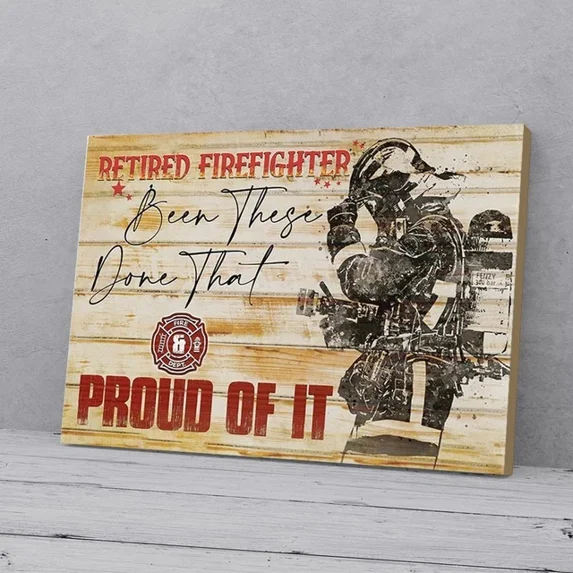 Kna Prints - 1 Pc Poster Retired Firefighter Proud Of It, UNFRAMED-8x12 ...