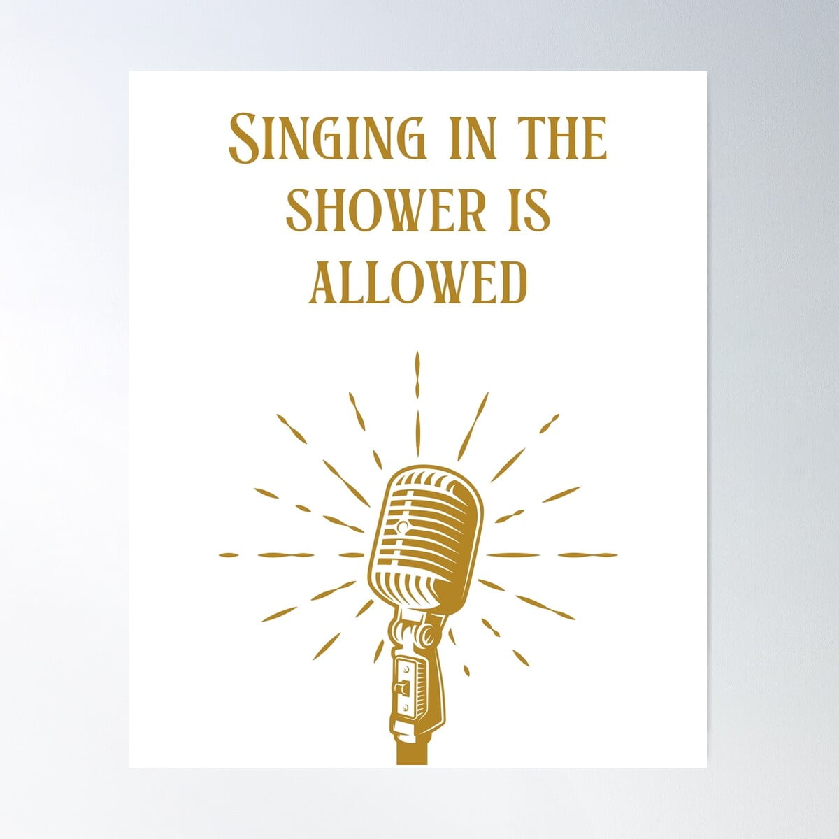 Kna Prints - 1 Pc Poster Singing In The Shower Is Allowed, UNFRAMED ...