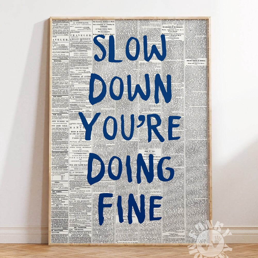 Kna Prints - 1 Pc Poster Slow Down You'Re Doing Fine Print, Navy Blue ...
