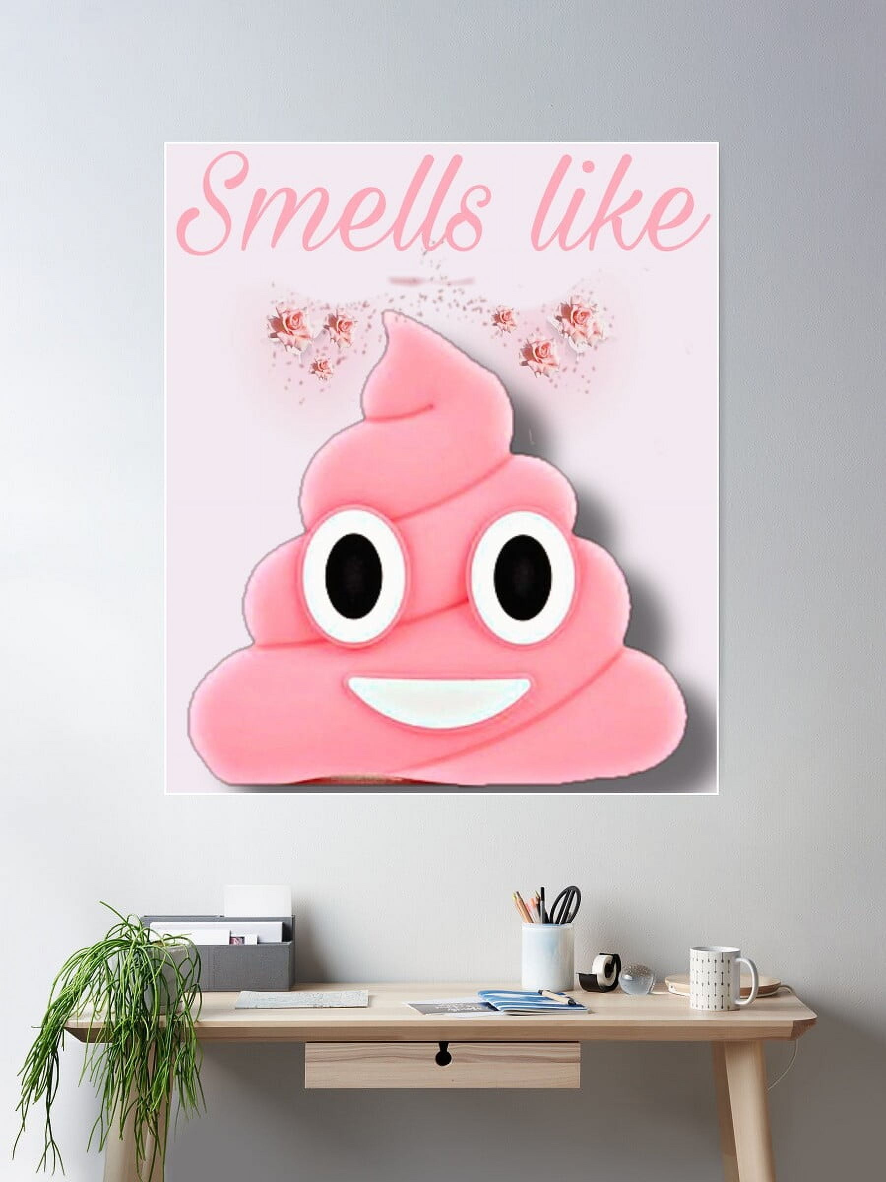 Kna Prints - 1 Pc Poster Smells Like Pink Poo Emoji, UNFRAMED-8x12 ...