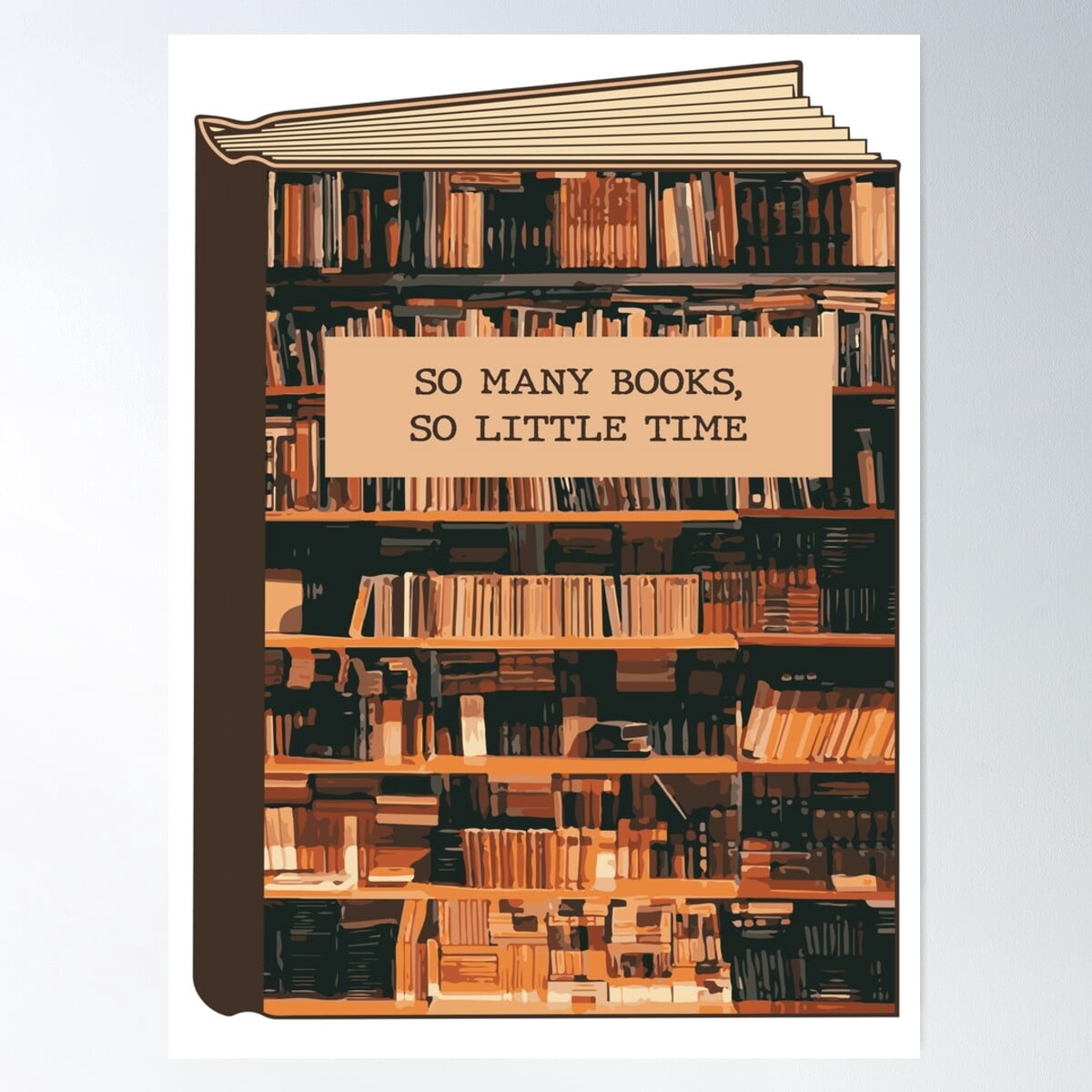 Kna Prints - 1 Pc Poster So Many Books, So Little Time, UNFRAMED-8x12 ...