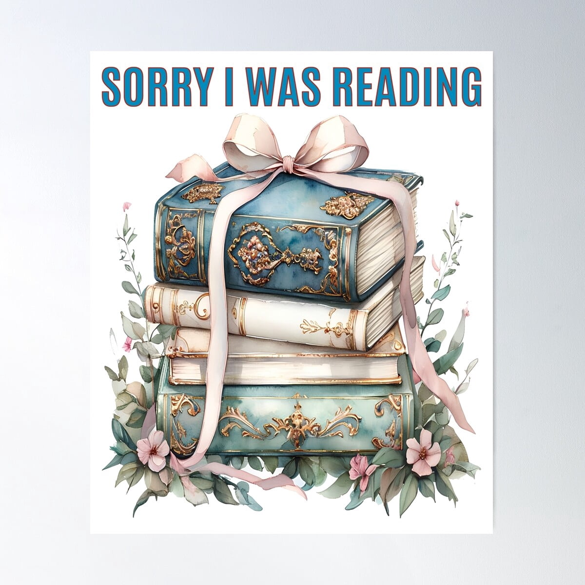 Kna Prints - 1 Pc Poster Sorry I Was Reading Fny Holiday Shirt For ...