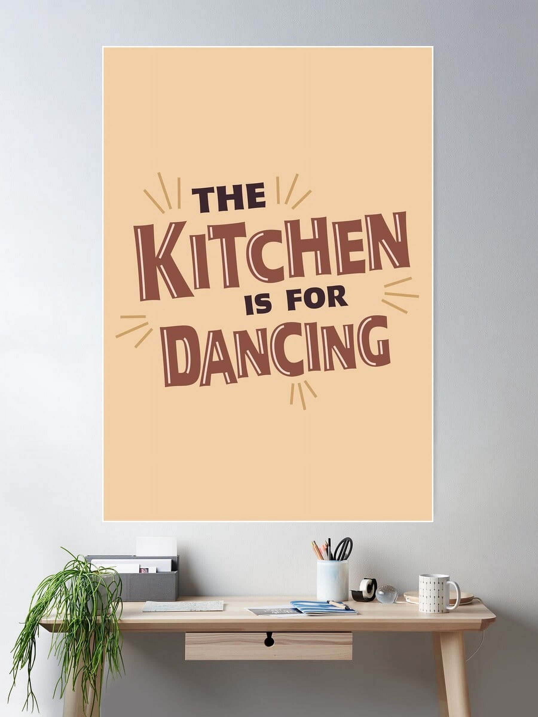 Kna Prints - 1 Pc Poster The Kitchen Is For Dancing, Cream, UNFRAMED ...