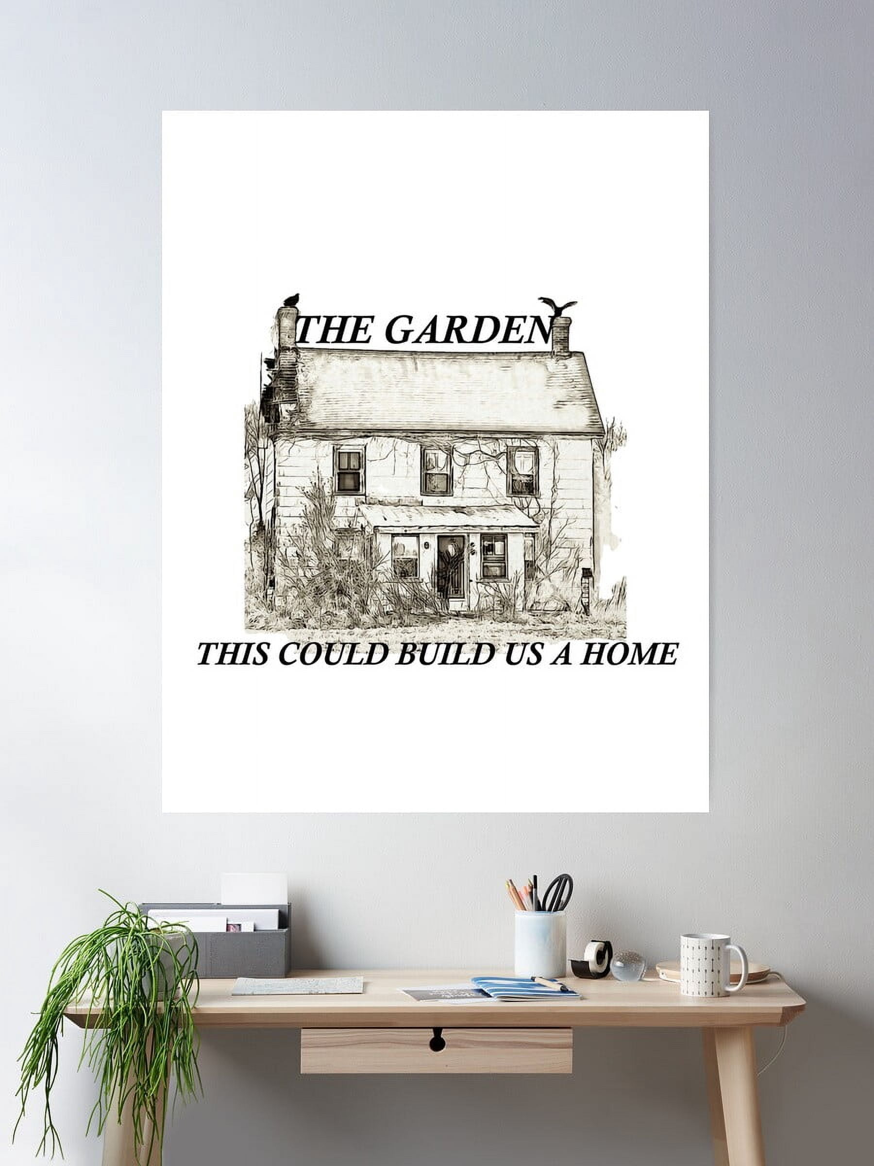 Kna Prints - 1 Pc Poster This Could Build Us A Home The Garden ...