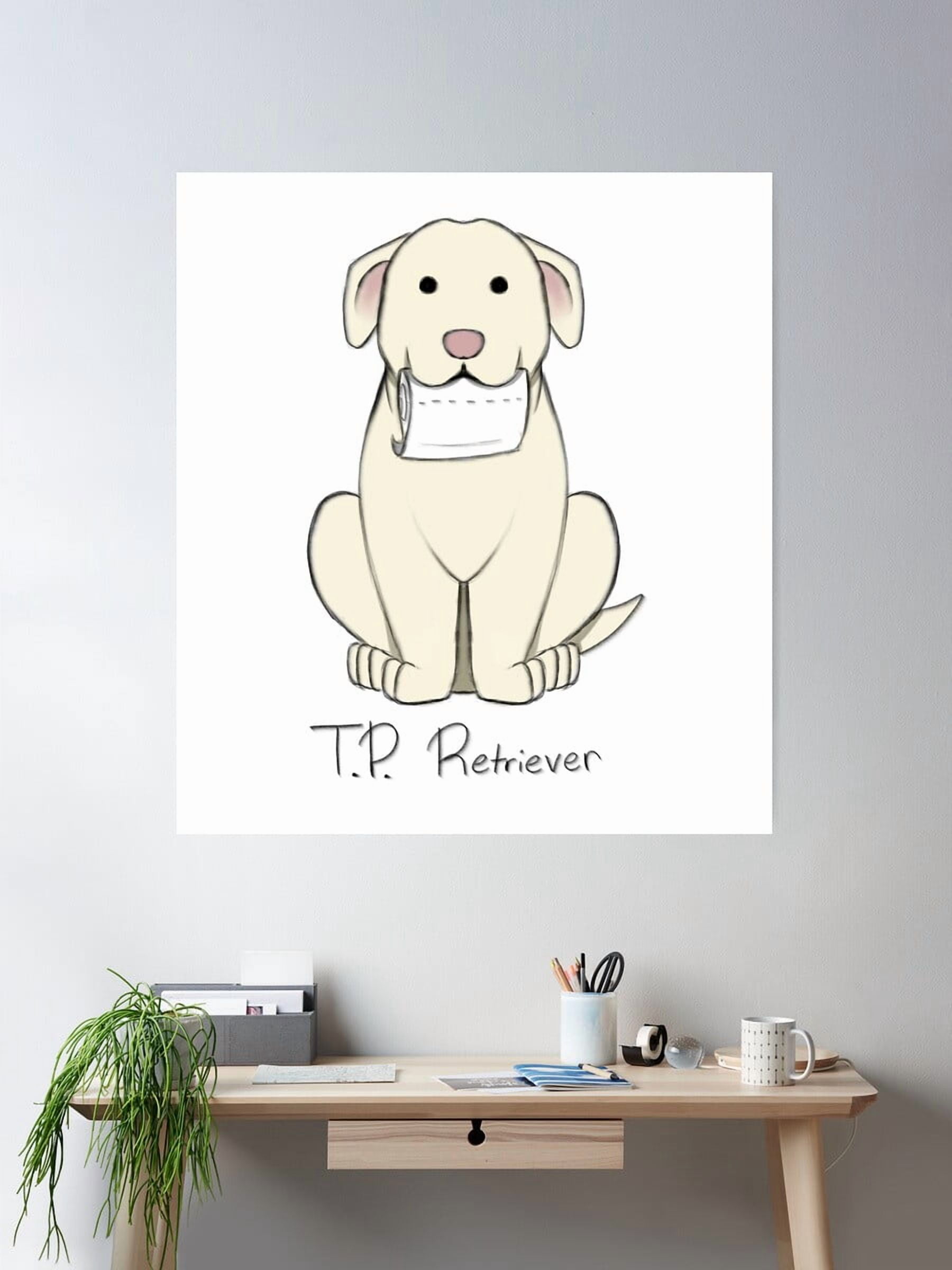 Kna Prints - 1 Pc Poster Toliet Paper Retriever, UNFRAMED-12x18 ...