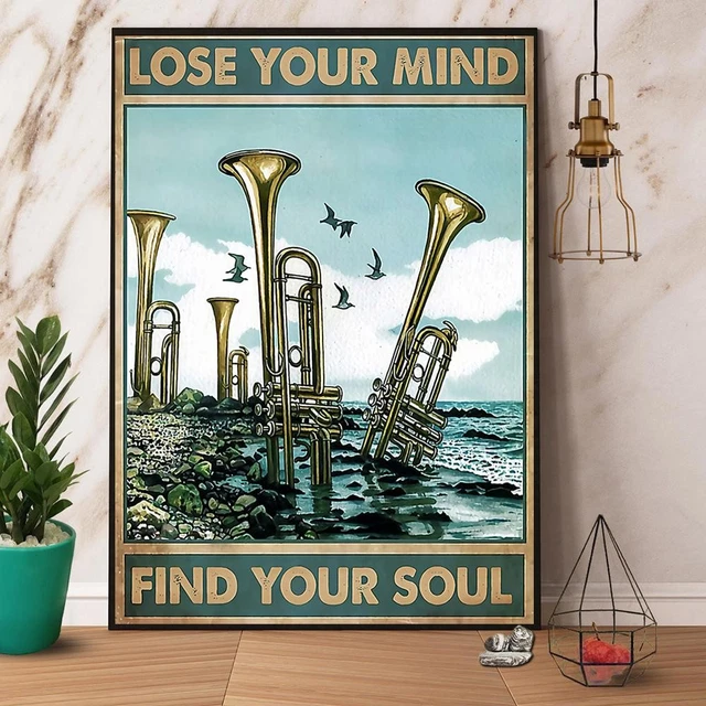Kna Prints - 1 Pc Poster Trumpet Lose Your Mind Find Your Soul ...