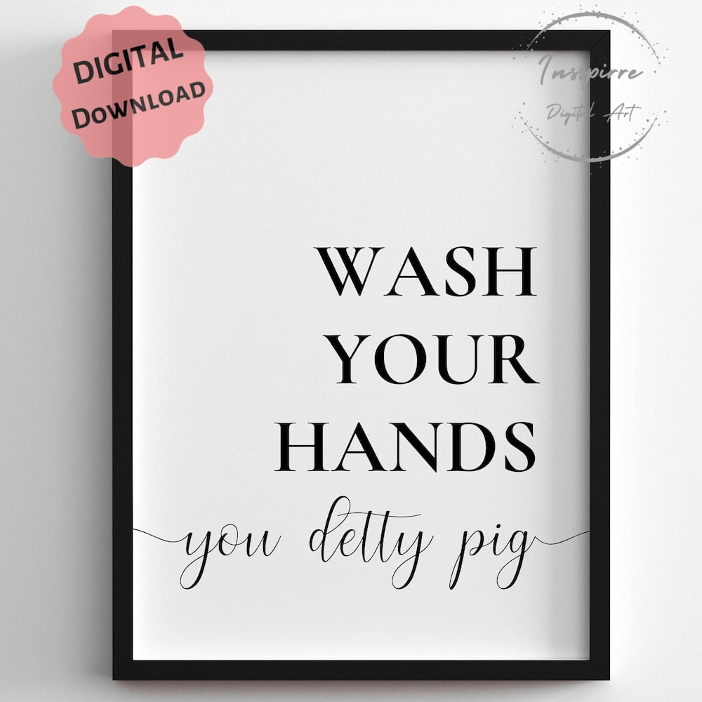 Kna Prints - 1 Pc Poster Wash Your Hands You Detty Pig Printable ...