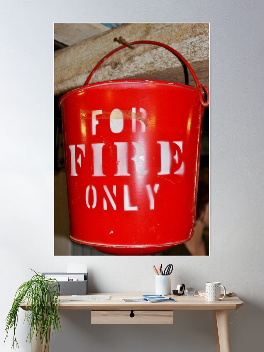 Kna Prints - 1 Pc Poster When There Is No Fire Extinguisher In Sight ...