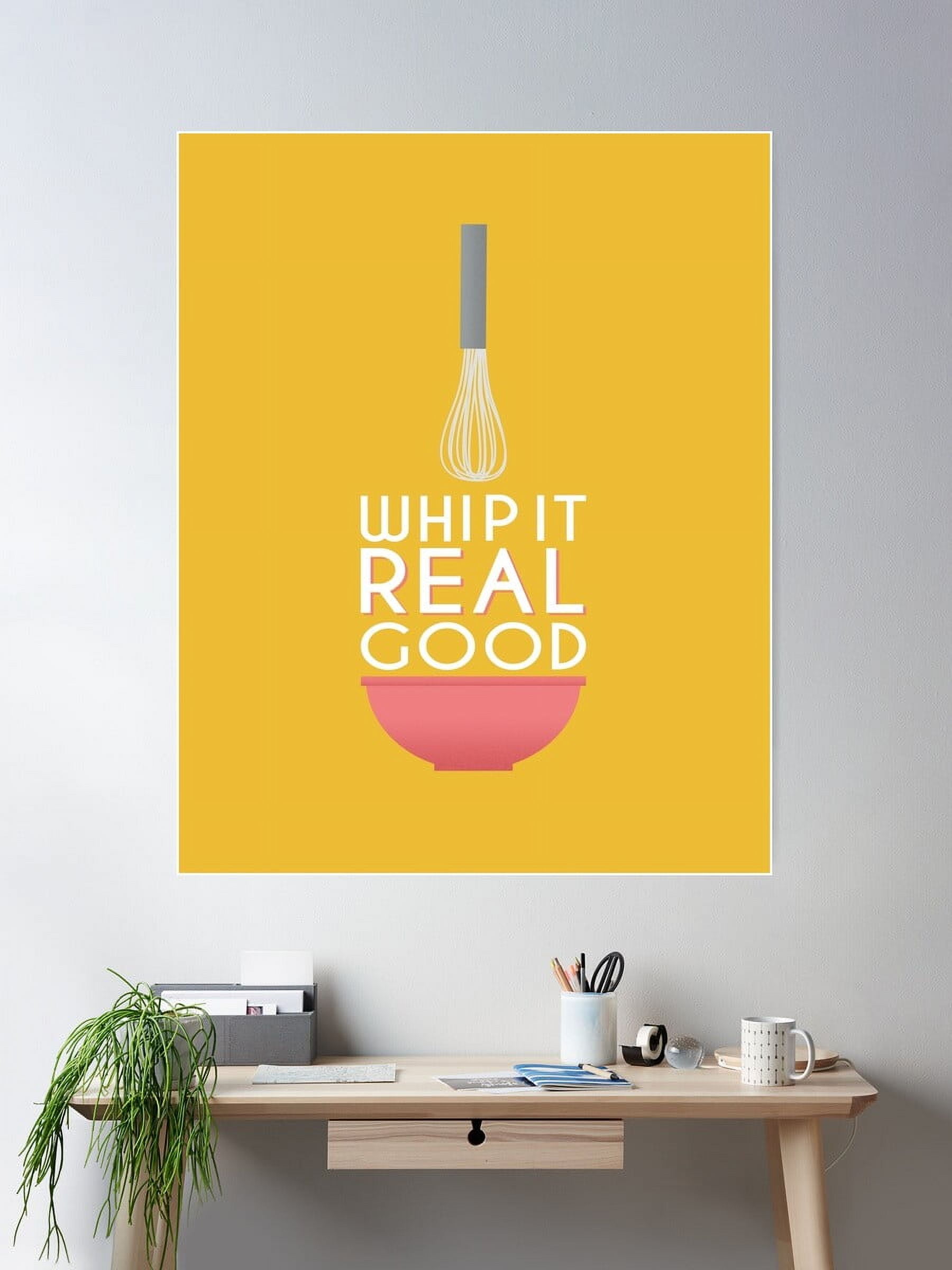 Kna Prints - 1 Pc Poster Whip It Good, UNFRAMED-12x18 - Walmart.com