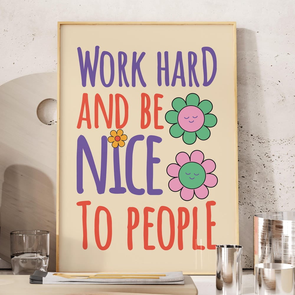 Kna Prints - 1 Pc Poster Work Hard And Be Nice To People Motivational ...