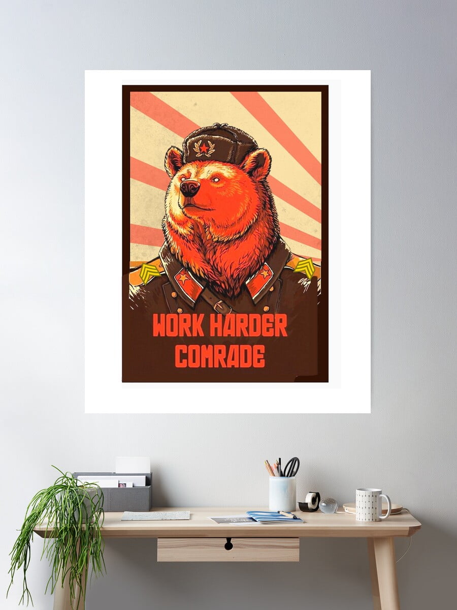 Kna Prints - 1 Pc Poster Work Harder Comrade Russia Soviet Bear Work ...