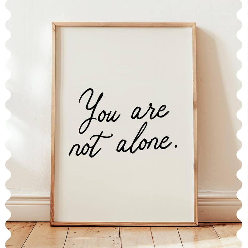 Kna Prints - 1 Pc Poster You Are Not Alone Printinspirational Quote ...