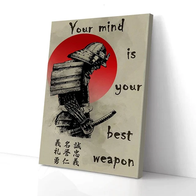 Kna Prints - 1 Pc Poster Your Mind Is Your Best Weapon Samurai ...