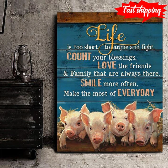 Kna Prints - Adorable Pigs Life Is Too Short To Argue Andight Count ...