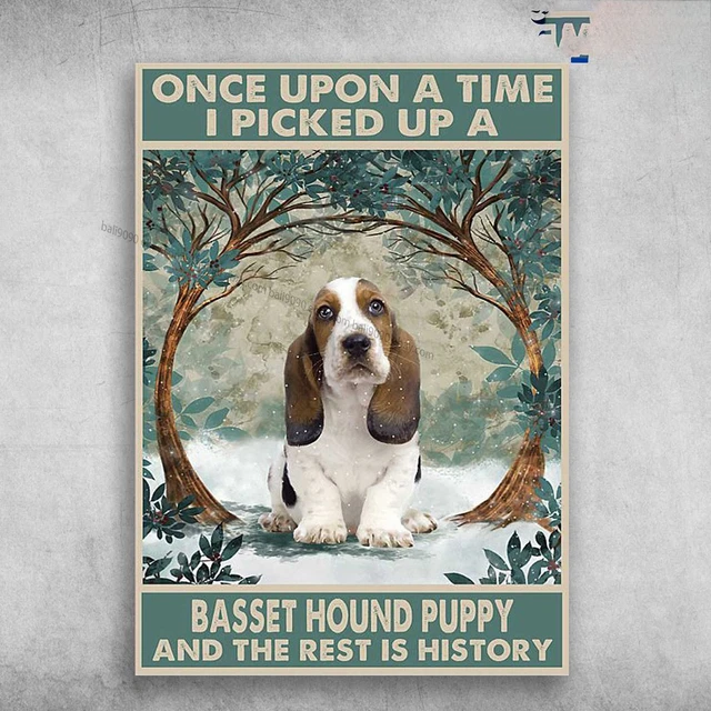 Kna Prints - Basset Hound Dog - One Upon A Time, There Was A Basset ...