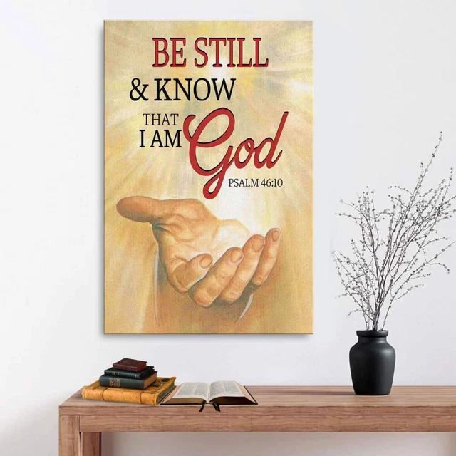 Kna Prints - Be Still Psalm 4610 Poster, Wall Art Wall Art Print For ...