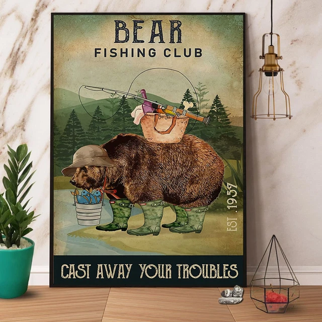 Kna Prints - Bearishing Club Cast Away Your Troubles Paper Poster For ...