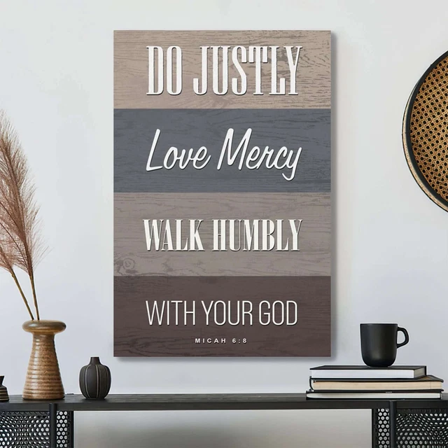 Kna Prints - Bible Verse Do Justly Love Mercy Walk Humbly Micah 68 ...