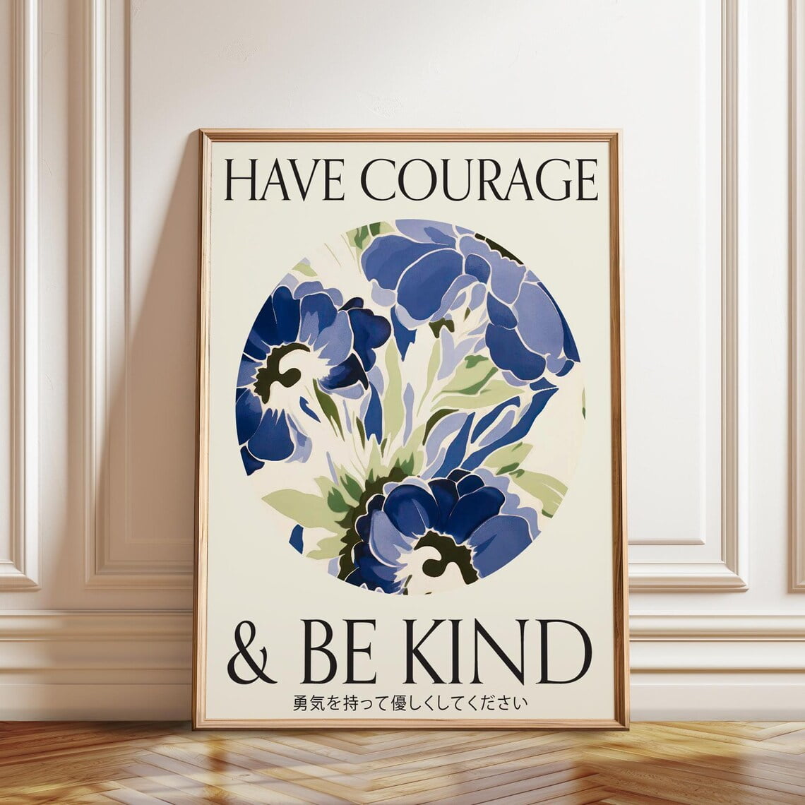 Kna Prints - Blue Floral Typography Print - 'Have Courage And Be Kind' Inspirational Wall Art ...