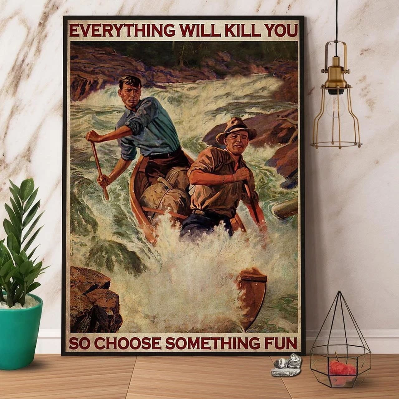 Kna Prints - Boating Everything Will Kill You Vertical Paper Poster No ...