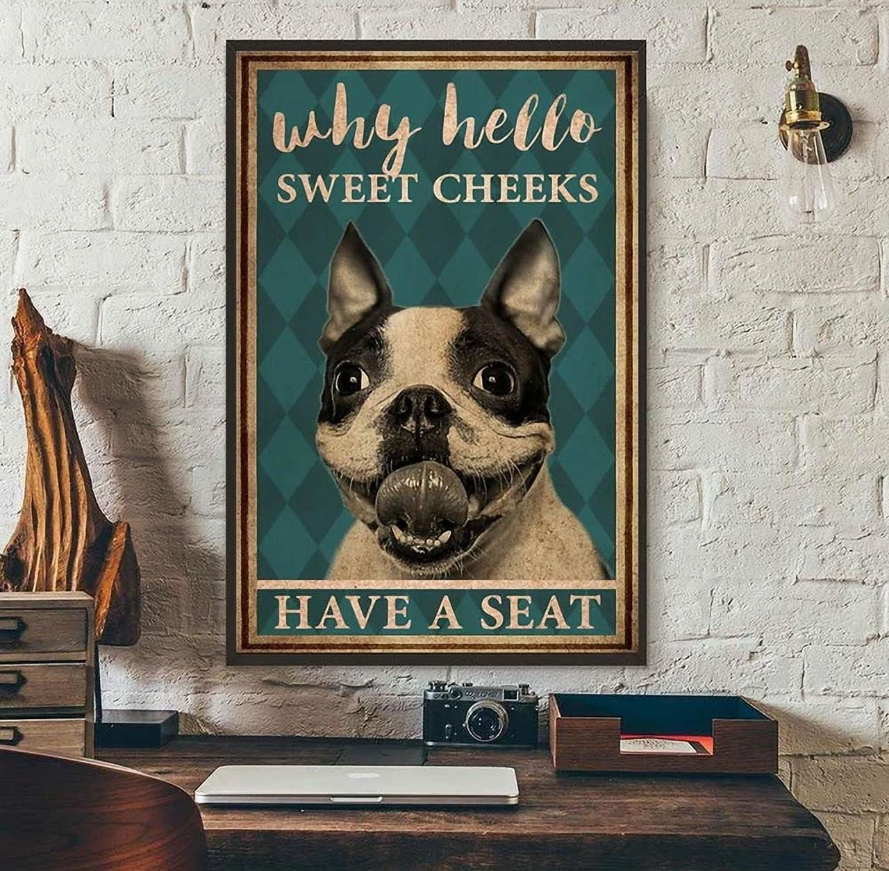 Kna Prints - Boston Terrier Why Hello Sweet Cheeks Vertical Poster Home ...