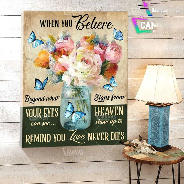 Kna Prints - Butterfly Flower - When You Believe, Beyond What Your Eyes ...