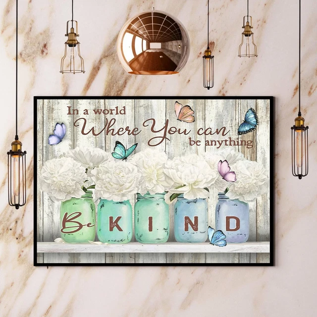 Kna Prints - Butterfly &Lower In A Word Where You Can Be Anything Be ...