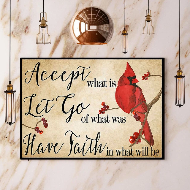 Kna Prints - Cardinal Accept What Ia Let Go Of What Was Haveaith In ...