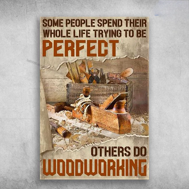 Kna Prints - Carpenter Poster, Some People Spend Their Whole Life ...
