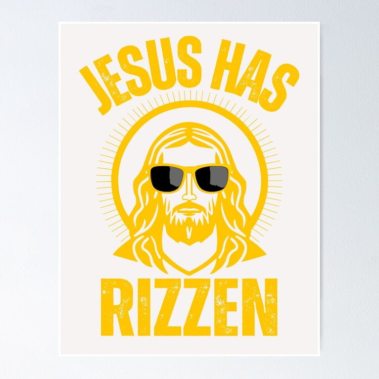 Kna Prints - Christian Gits ,Jesus Has Rizzen 2024 Poster Wall Art ...