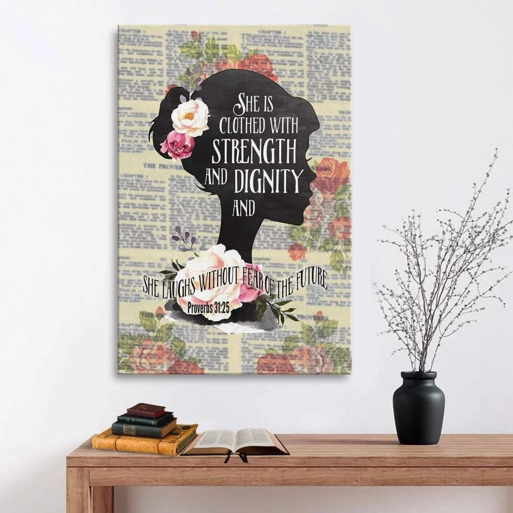 Kna Prints - She Is Clothed With Strength And Dignity Proverbs 3125 ...