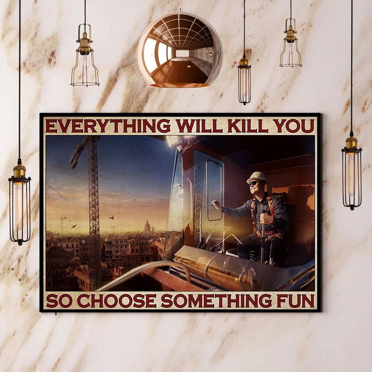 Kna Prints - Crane Operator Choose Something Fun Paper Poster No Frame ...