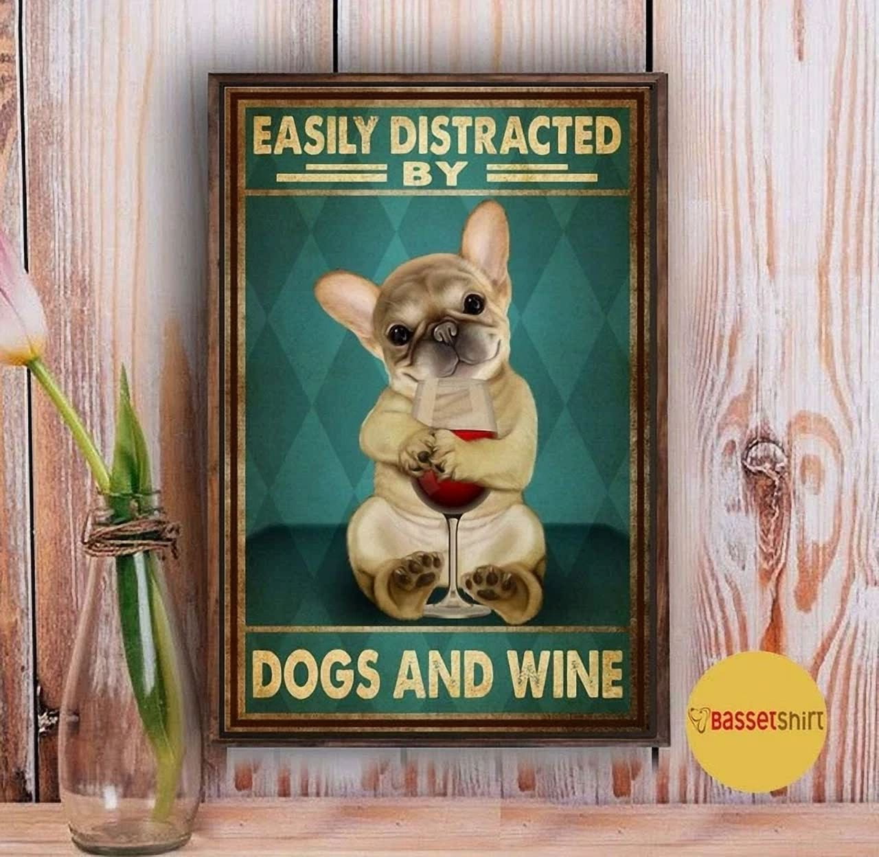 Kna Prints - Cute Pug Dog Easily Distracted By Dogs And Wine Wall Art ...