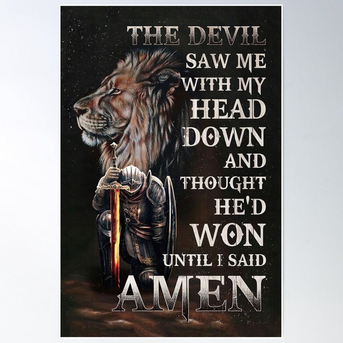 Kna Prints - The Devil Saw Me With My Head Down And Thought He'D Won ...