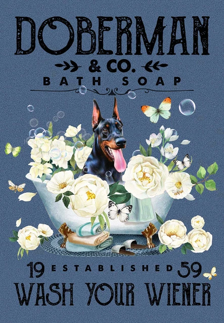 Kna Prints - Doberman Bath Soap Established Wash Your Wiener Poster ...