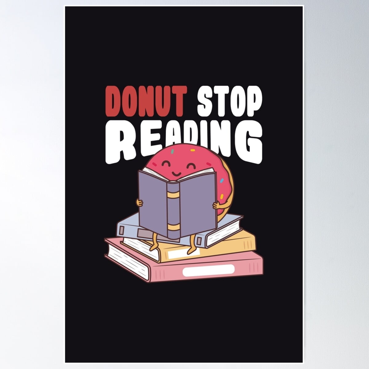 Kna Prints - Donut Stop Reading Poster Wall Art, Modern Wall Decor For ...