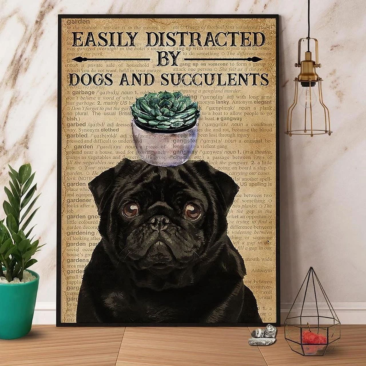 Kna Prints - Easily Distracted By Dog And Succulents Gardening Pug ...