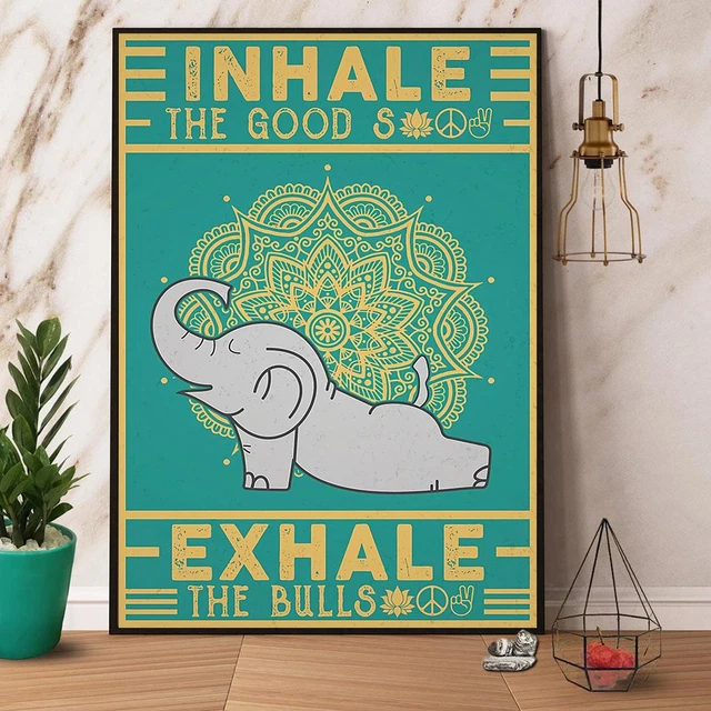 Kna Prints - Elephant Yoga Inhale The Good Exhale Paper Poster,E Canv ...
