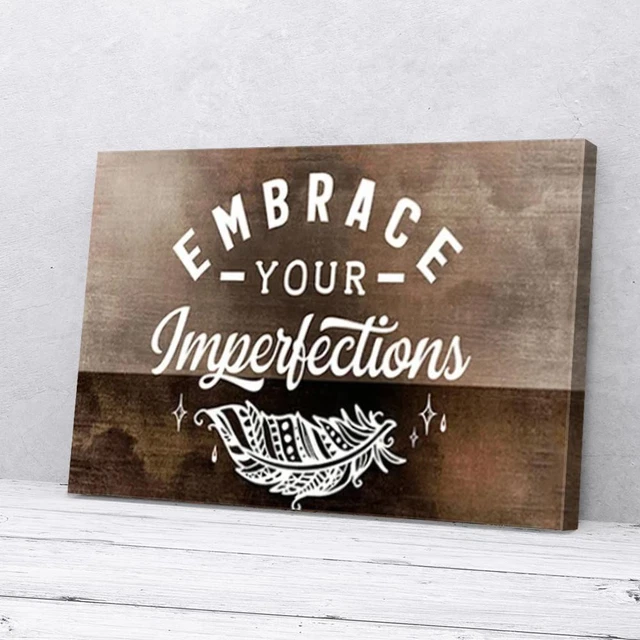 Kna Prints - Embrace Your Imperfections Home, Wall Art Wall Art Print ...