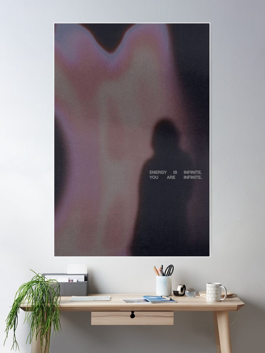 Kna Prints - Energy Is Infinite. You Are Infinite. Poster Wall Art ...