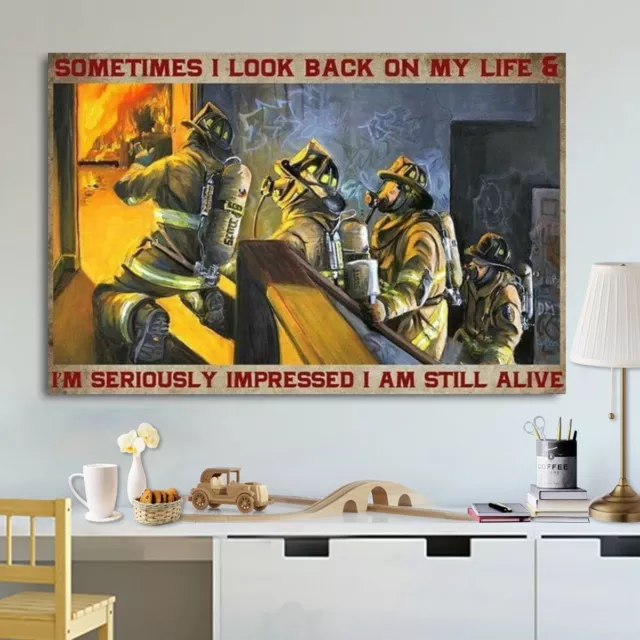 Kna Prints - Firefighters Sometimes I Look Back On My Life I Am Still ...