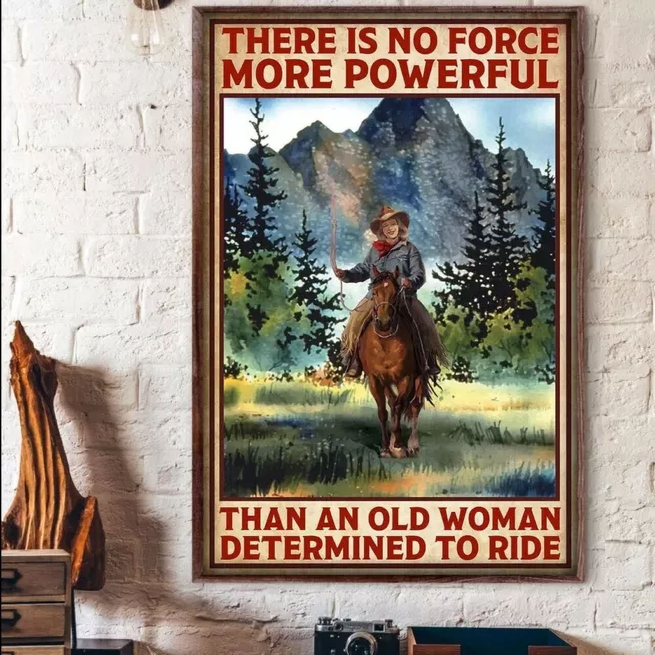Kna Prints - There Is No Force More Powerful Old Woman Determined ...