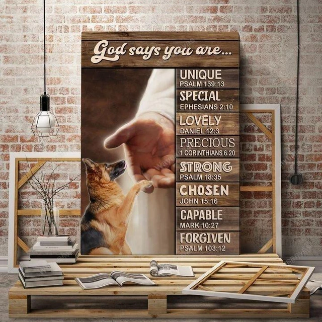 Kna Prints - German Shepherd - God Says You Are German Shepherd ...